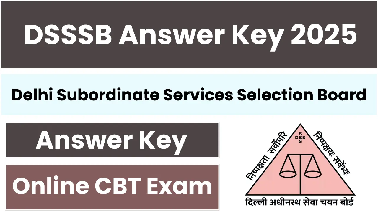 DSSSB Answer Key 2025 Released For Various Post Exams Held In Oct, Nov ...